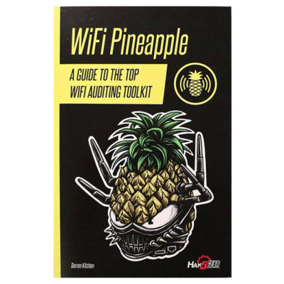 HAK5 WiFi Pineapple Field Guide by Firewire Revolution
